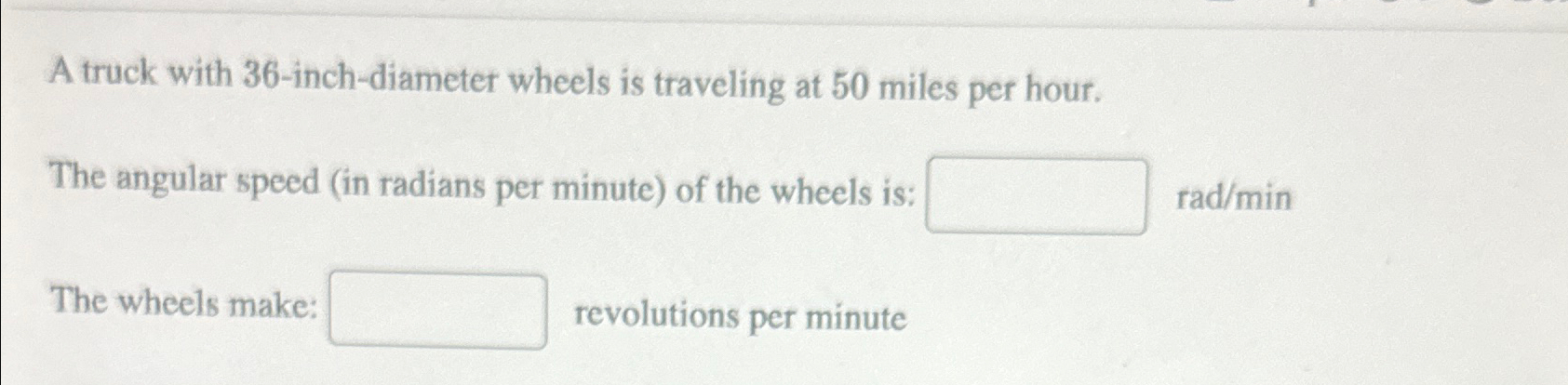 Solved A truck with 36 -inch-diameter wheels is traveling at | Chegg.com