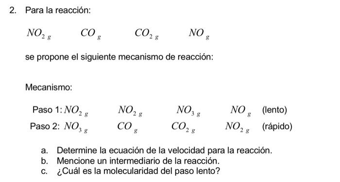 2. Para la reacción: NO2 gCOg−CO2 gNOg se propone el | Chegg.com