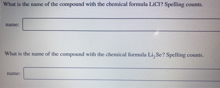 Solved What is the name of the compound with the chemical | Chegg.com