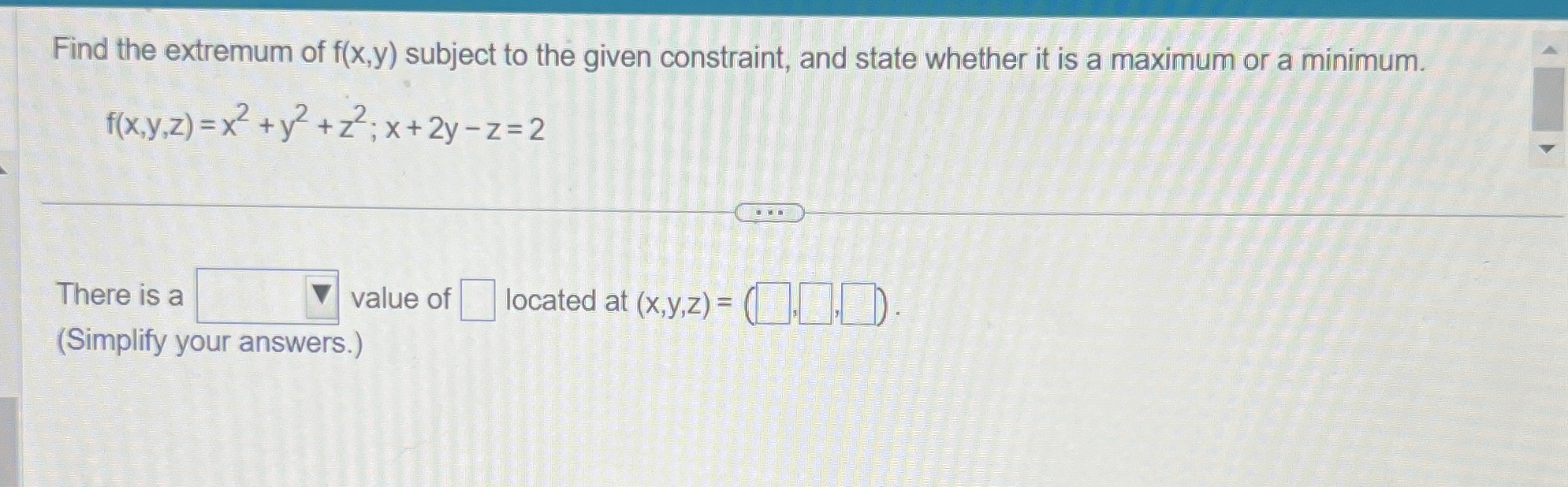 Solved Find the extremum of f(x,y) ﻿subject to the given | Chegg.com
