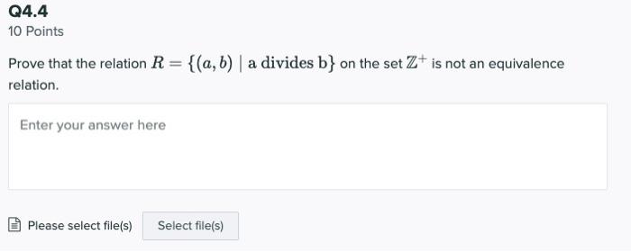 Solved Q4.4 10 Points Prove that the relation R={(a,b)∣ a | Chegg.com
