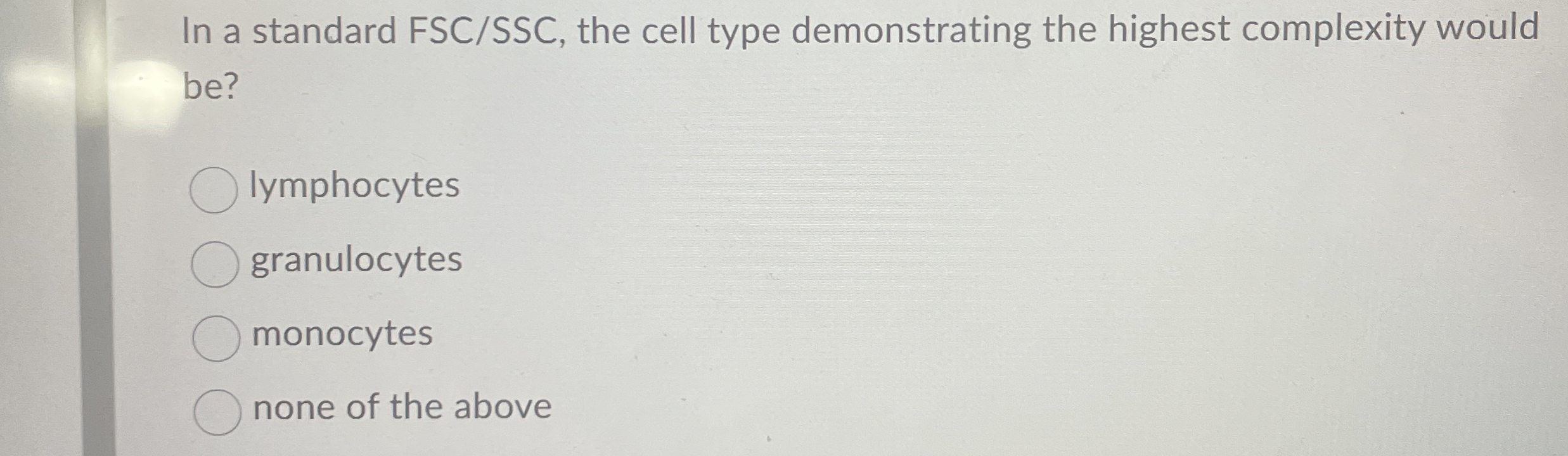 Solved In a standard FSC/SSC, ﻿the cell type demonstrating | Chegg.com