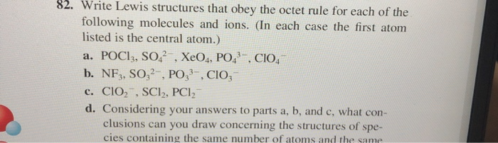 Solved 99. Write Lewis structures that obey the octet rule | Chegg.com