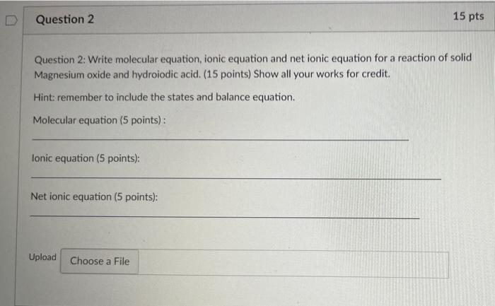 Solved Question 1: Write molecular equation, ionic equation | Chegg.com