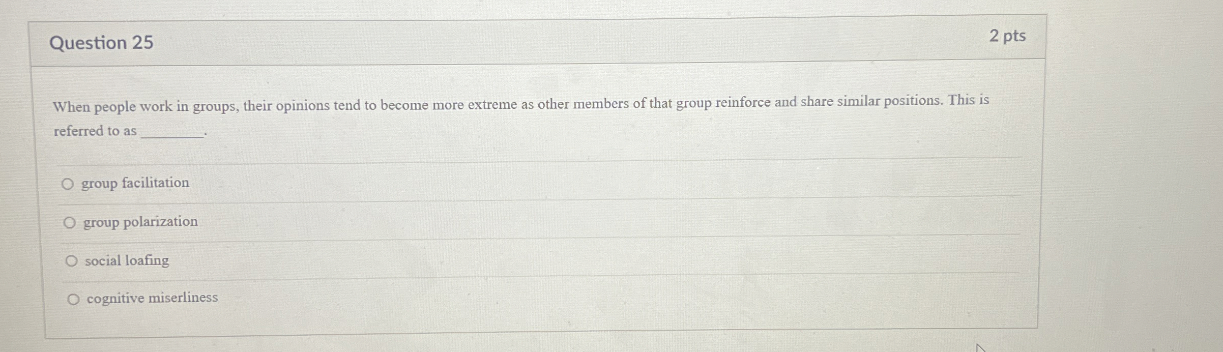 Solved Question 252 ﻿ptsWhen people work in groups, their | Chegg.com