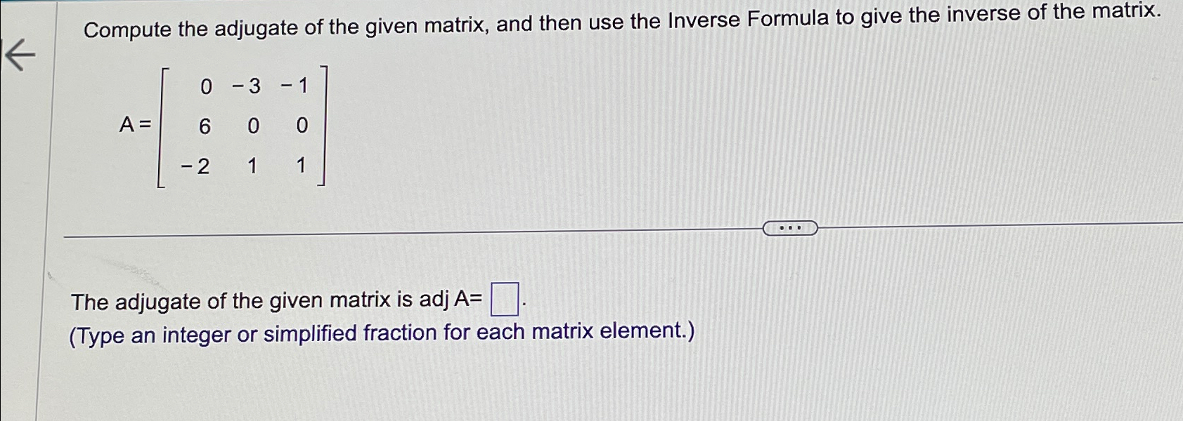 Solved Compute the adjugate of the given matrix, and then | Chegg.com