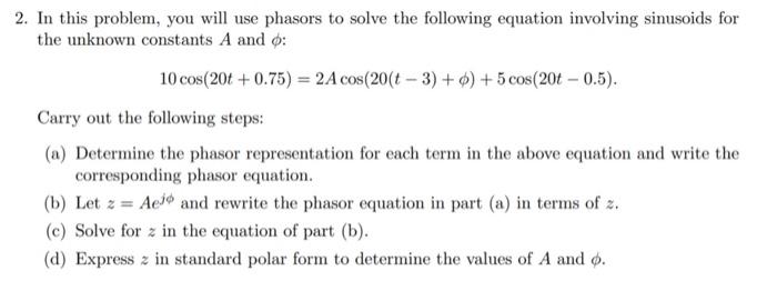 Solved 2. In this problem, you will use phasors to solve the | Chegg.com