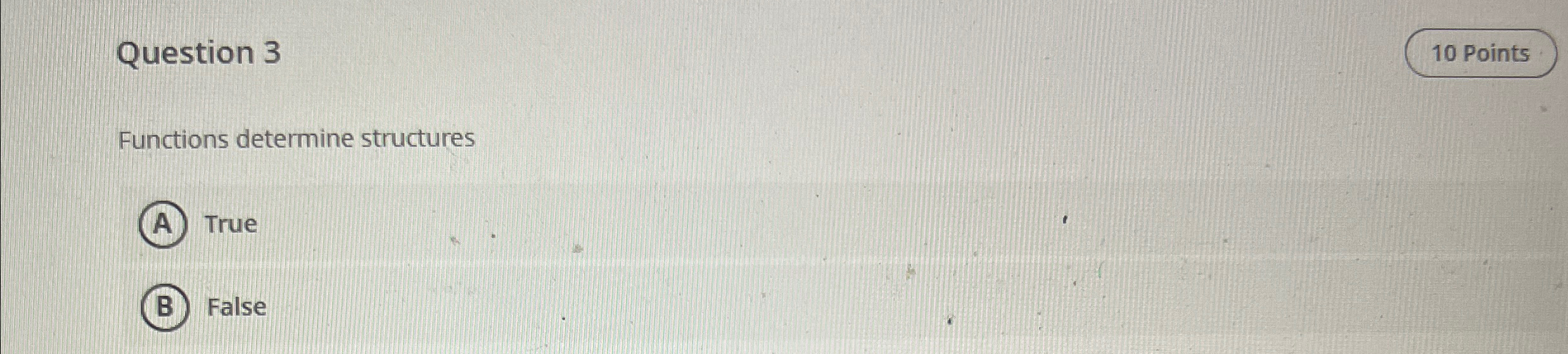 Solved Question 3Functions determine structuresTrueFalse | Chegg.com