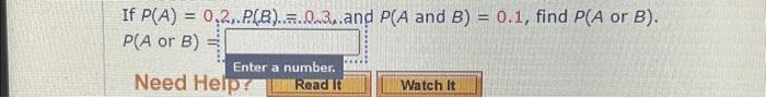 Solved If P(A)=0,2,P(B)…=0.3. and P(A and B)=0.1, find P(A | Chegg.com