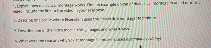 1. Explain how dialectical montage works. Find an | Chegg.com