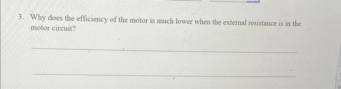 Solved 3. Why does the efficiency of the motor is much lower | Chegg.com