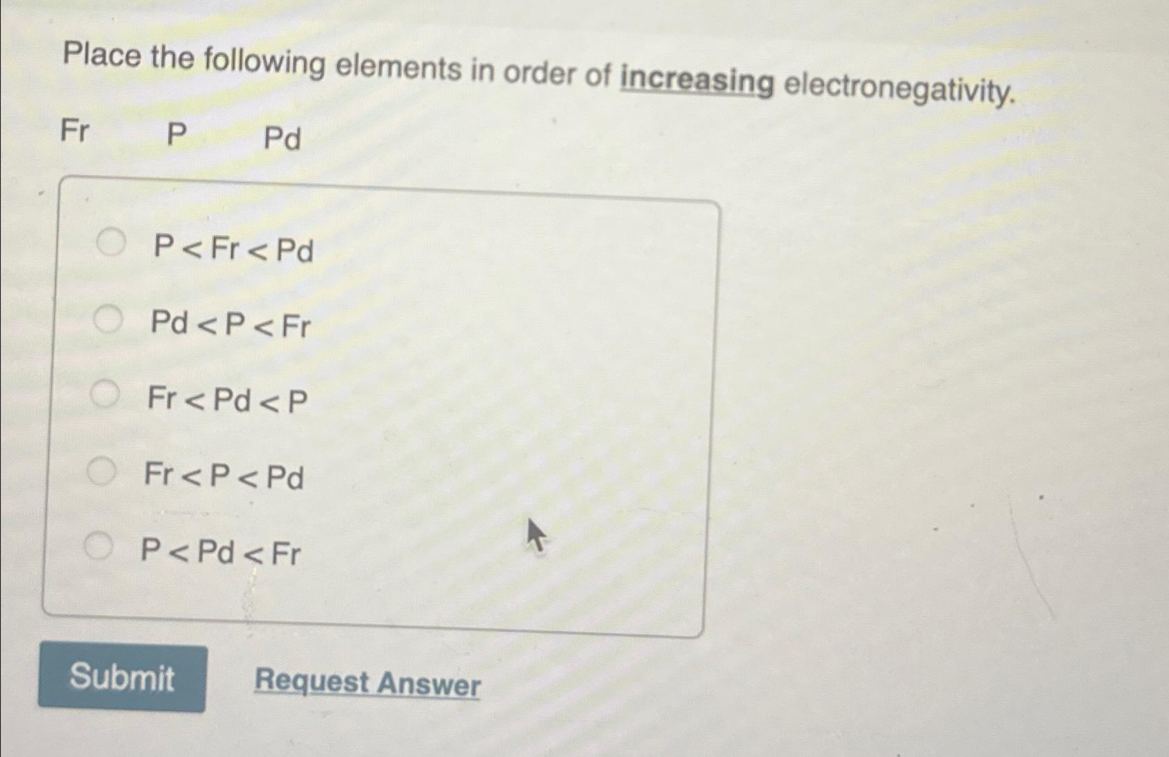 Solved Place the following elements in order of increasing | Chegg.com
