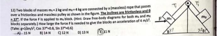 Solved 12) Two blocks of masses m1=2 kg and ma=4 kg are | Chegg.com