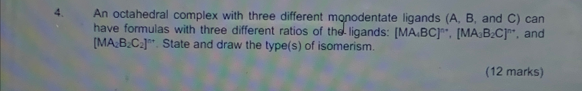 Solved An octahedral complex with three different | Chegg.com