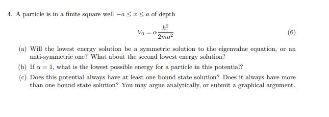 Solved A particle is in a finite square well -a≤x≤a ﻿of | Chegg.com
