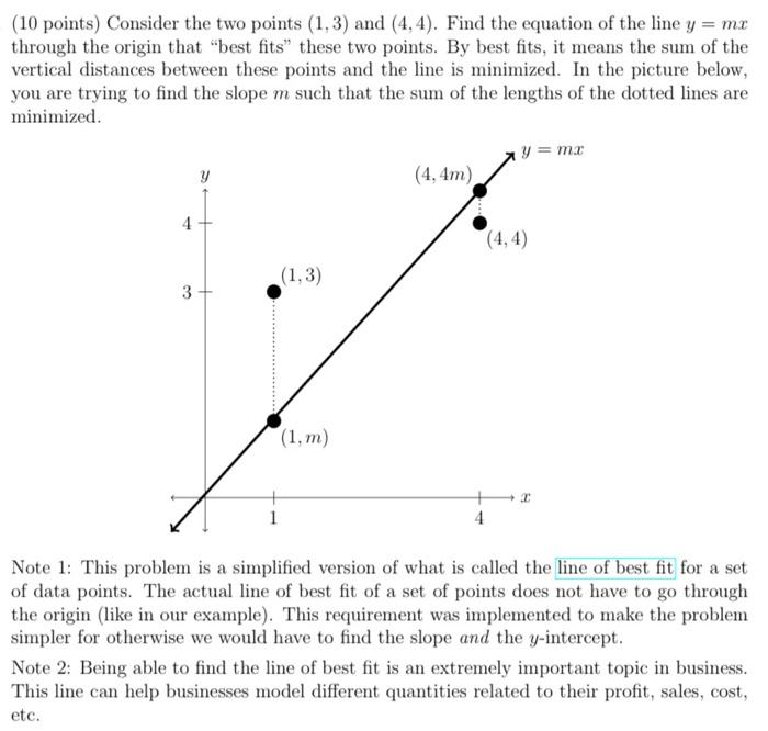 Solved (10 points) Consider the two points (1,3) and (4,4). | Chegg.com