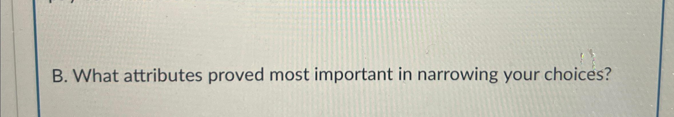Solved B. ﻿What attributes proved most important in | Chegg.com