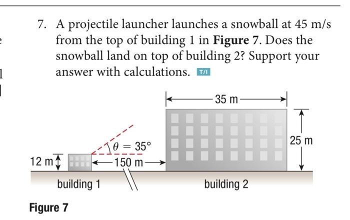 Solved 1 7. A projectile launcher launches a snowball at 45 | Chegg.com