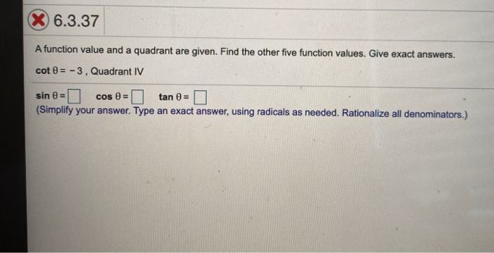 Solved X 6.3.37 A function value and a quadrant are given. | Chegg.com