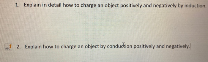 Solved 1. Explain in detail how to charge an object | Chegg.com