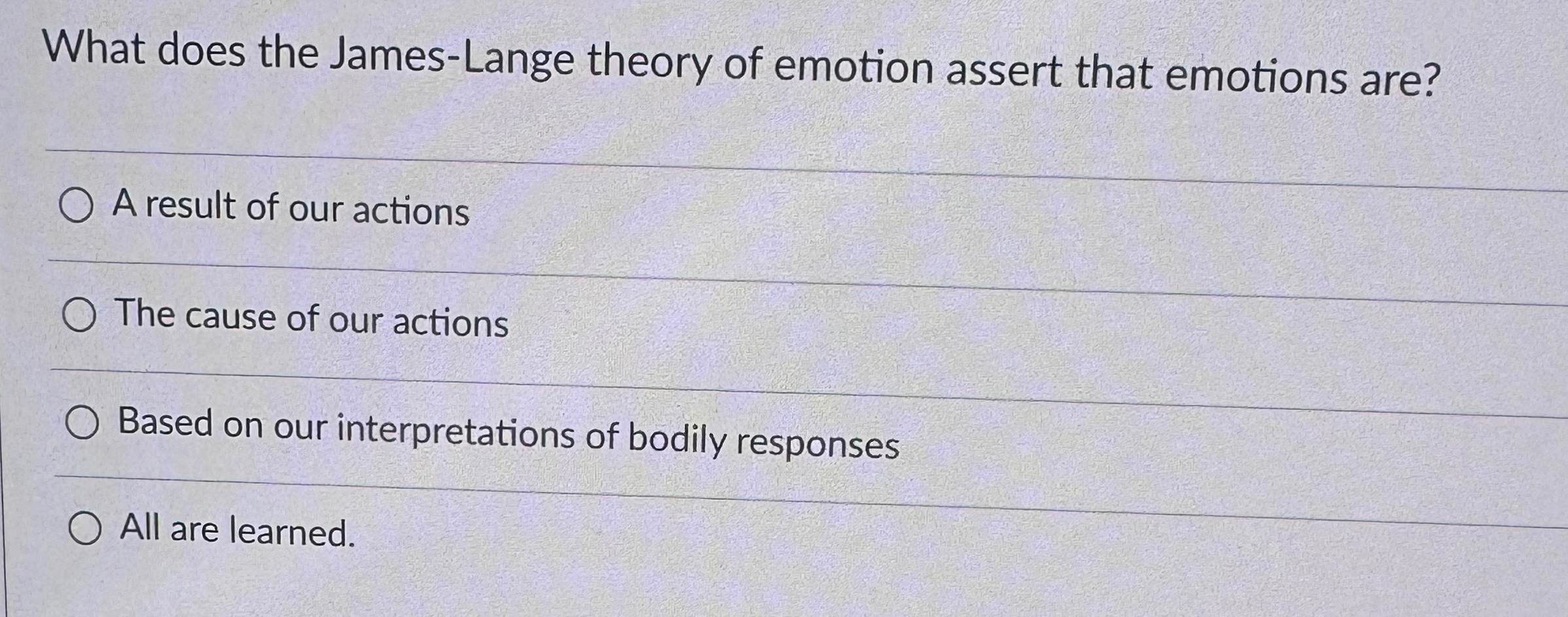 Solved What does the James-Lange theory of emotion assert | Chegg.com