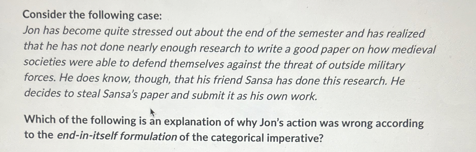 Solved Consider the following case:Jon has become quite | Chegg.com