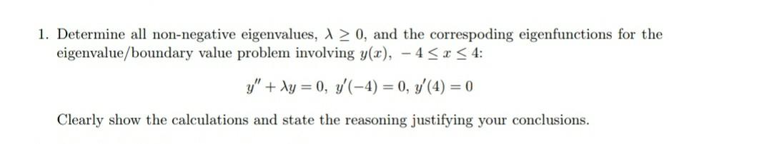 Solved Determine all non-negative eigenvalues, λ≥0, and the | Chegg.com