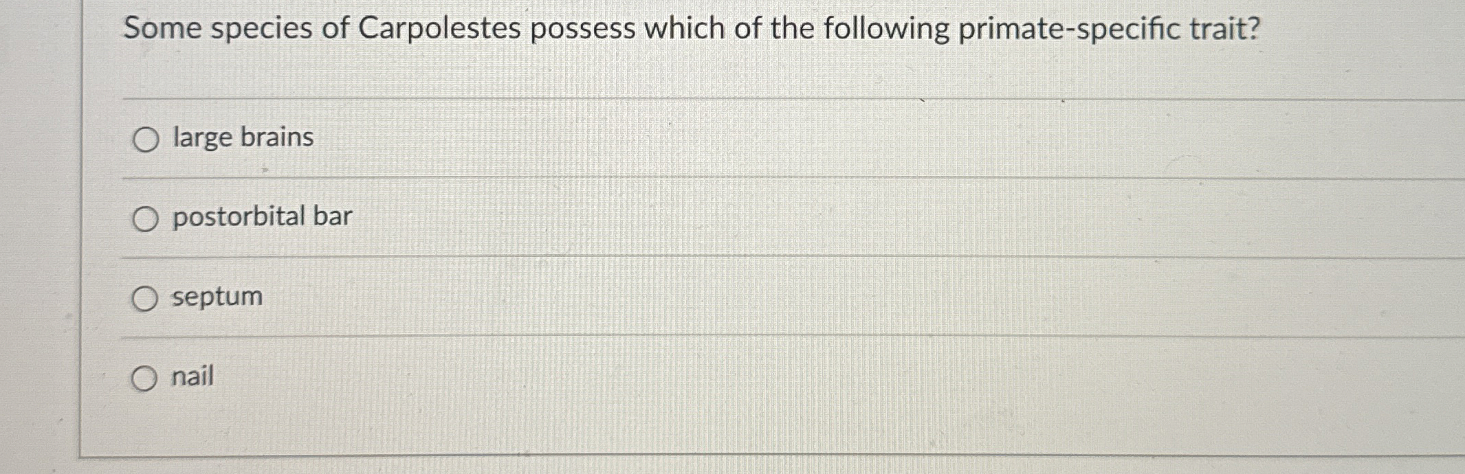 Solved Some species of Carpolestes possess which of the | Chegg.com