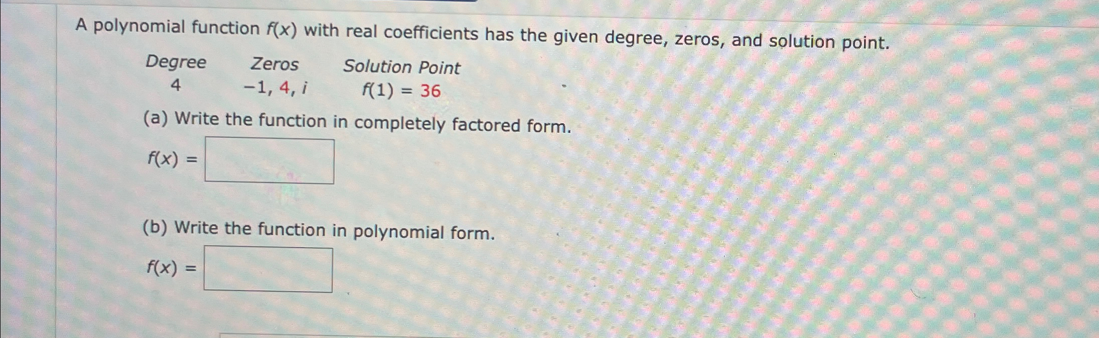 Solved A polynomial function f(x) ﻿with real coefficients | Chegg.com