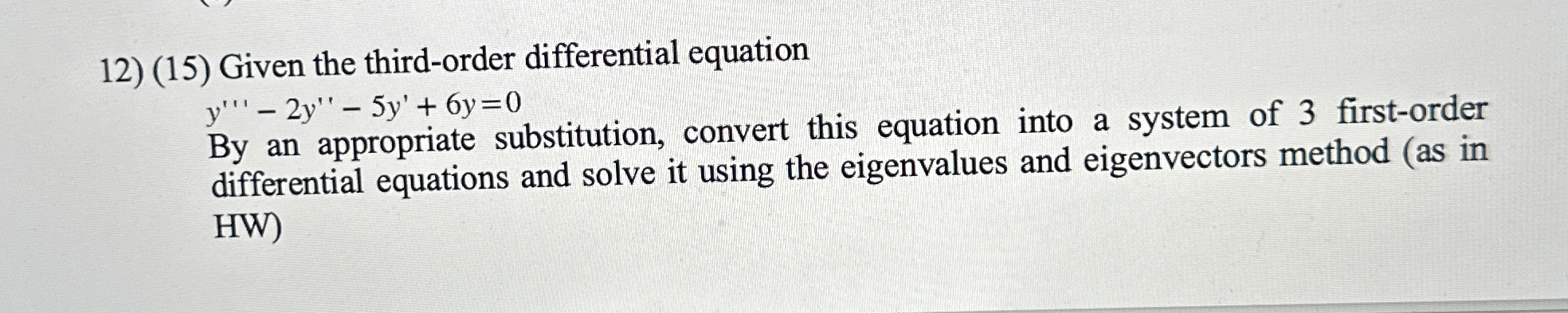Solved (15) ﻿Given the third-order differential | Chegg.com