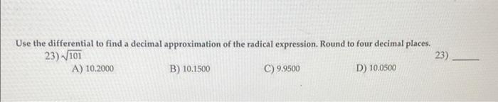 Solved Use the differential to find a decimal approximation | Chegg.com