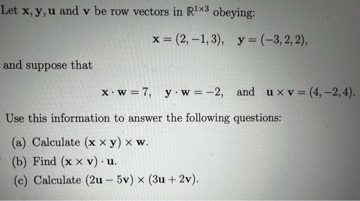 Solved Let x,y,u and v be row vectors in R1×3 obeying: | Chegg.com