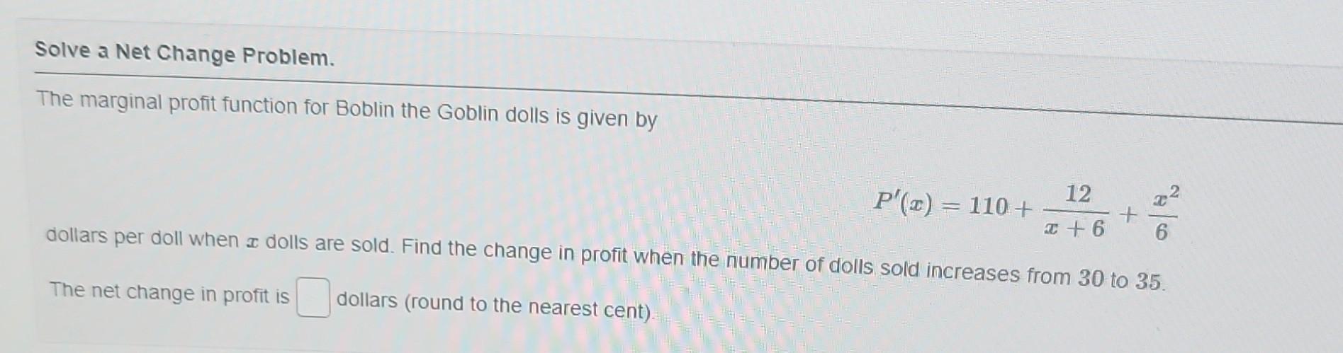 Solved The marginal profit function for Boblin the Goblin | Chegg.com