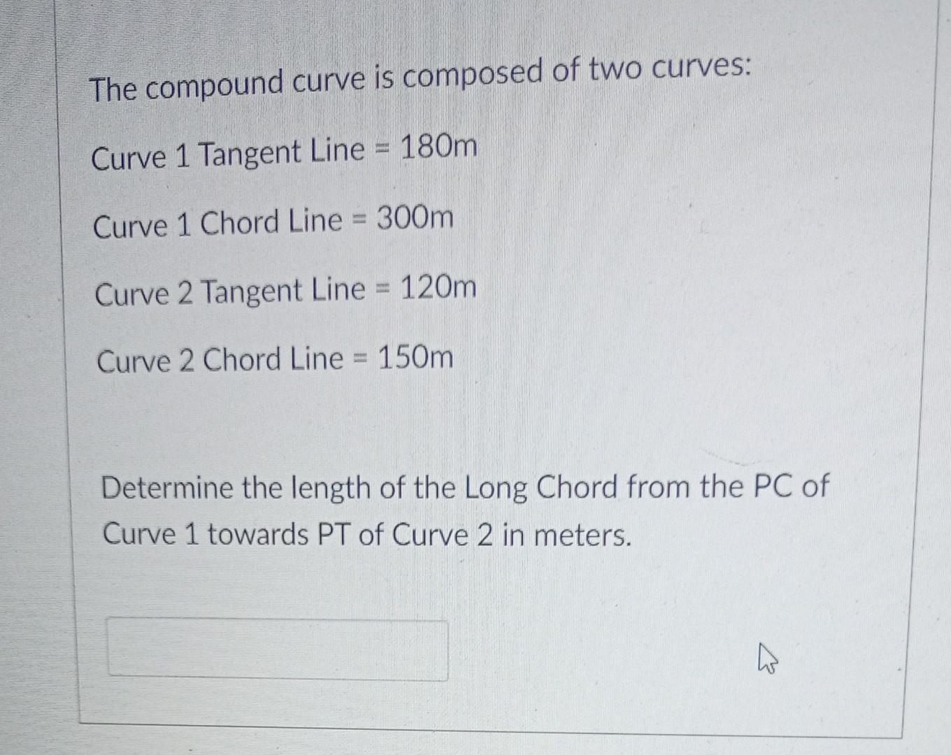 Solved The compound curve is composed of two curves: Curve 1 | Chegg.com