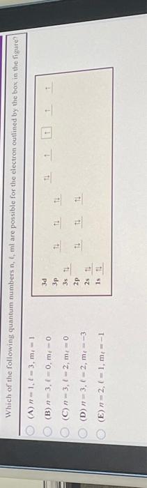 Solved Which of the following quantum numbers n,6,ml are | Chegg.com