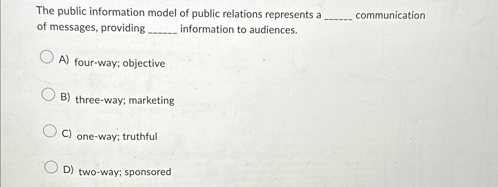 Solved The public information model of public relations | Chegg.com