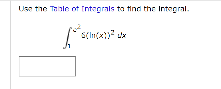 Solved Use the Table of Integrals to find the | Chegg.com