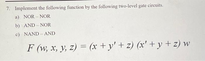Solved 7. Implement the following function by the following | Chegg.com