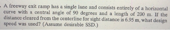 Solved - A freeway exit ramp has a single lane and consists | Chegg.com