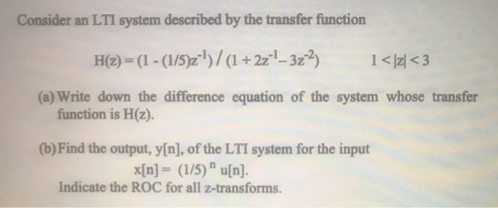 Solved Consider an LTI system described by the transfer | Chegg.com