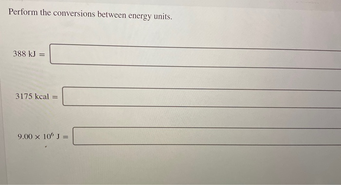Solved Perform the conversions between energy units. 388 kJ | Chegg.com
