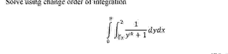 Solved solve using change order of | Chegg.com