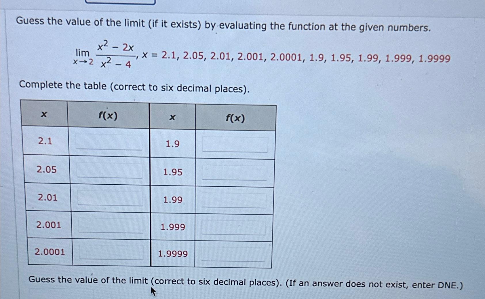 Solved Guess the value of the limit (if it exists) ﻿by | Chegg.com