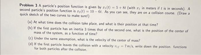 Solved Problem 3 A particle's position function is given by | Chegg.com