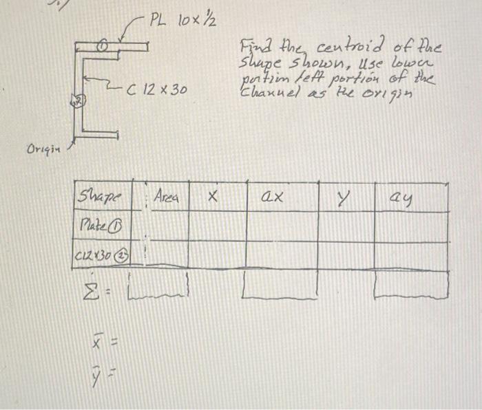 Solved PL 10x ½ f Find the centroid of the shape shown, use | Chegg.com