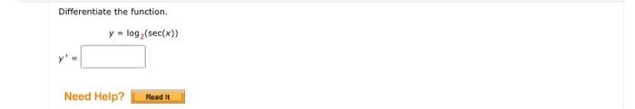 Solved Differentiate the function y = log (sec(x)) Need | Chegg.com
