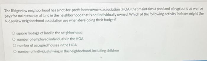 Solved The Ridgeview neighborhood has a not-for-profit | Chegg.com
