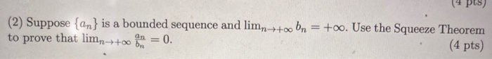Solved pts) (2) Suppose {an} is a bounded sequence and | Chegg.com