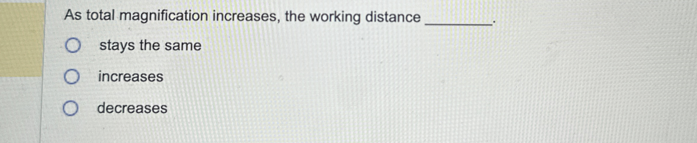 Solved As total magnification increases, the working | Chegg.com