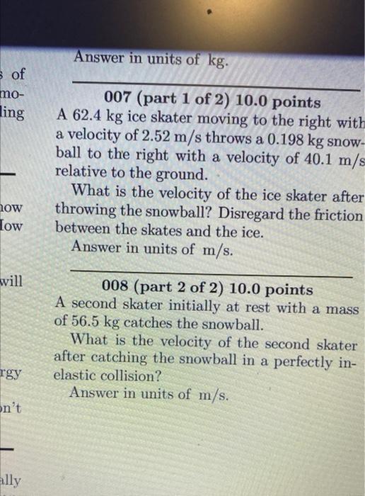 Solved 007 (part 1 of 2) 10.0 points A 62.4 kg ice skater | Chegg.com